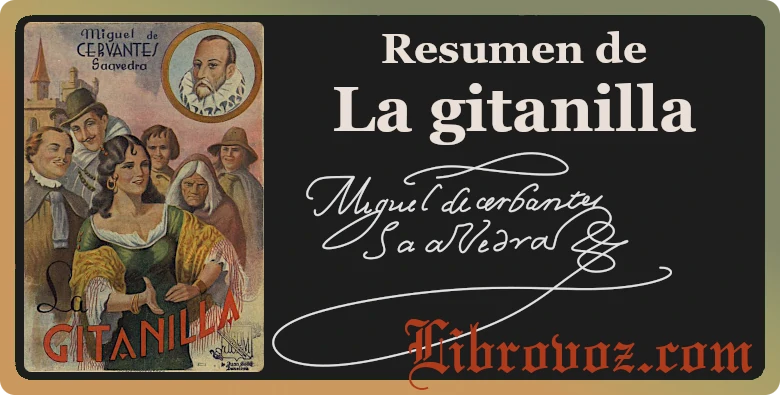 Resumen de 'La gitanilla' (Miguel de Cervantes) Resumen de 'La gitanilla' (Miguel de Cervantes)